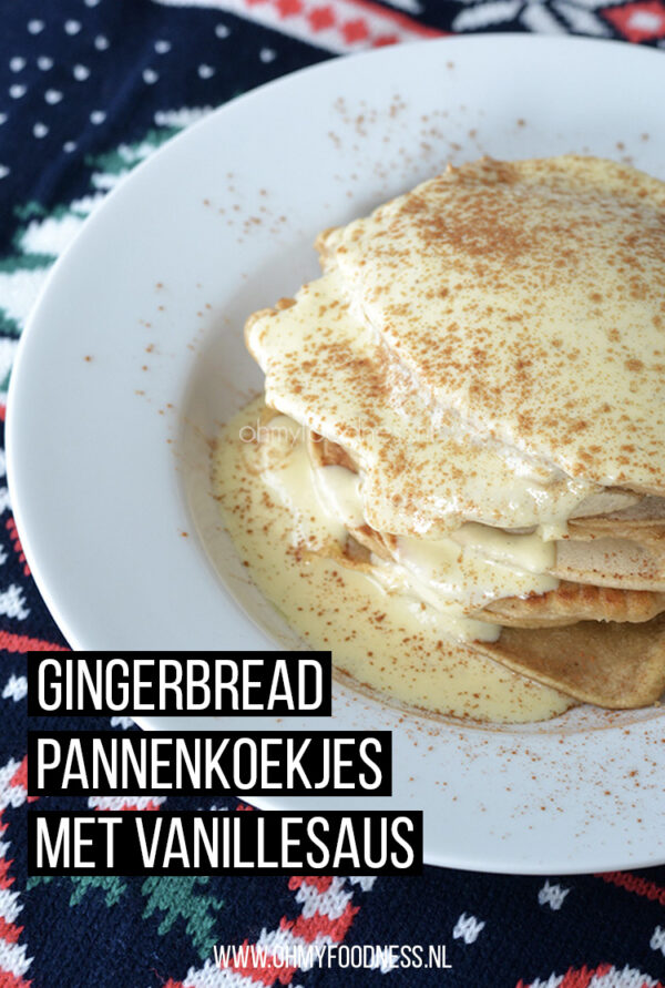 Kerstontbijt: Gingerbread pannenkoekjes met vanillesaus - OhMyFoodness