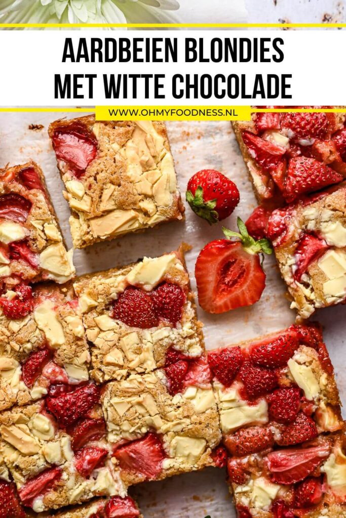 Blondies met witte chocolade & aardbeien - OhMyFoodness